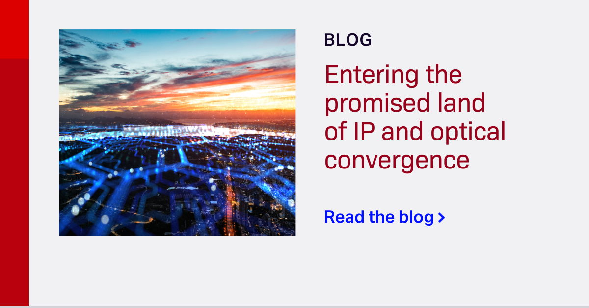 Entering the promised land of IP and optical convergence - Ciena