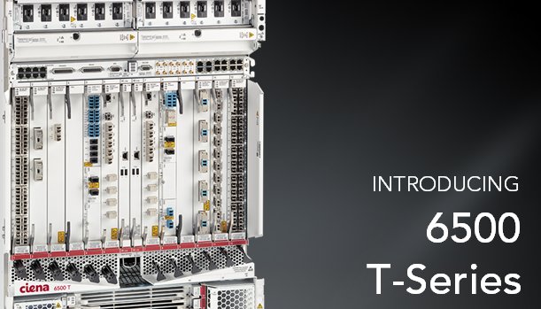 Ciena unveils new 6500 T-Series platform with 24 Terabit capacity - Ciena