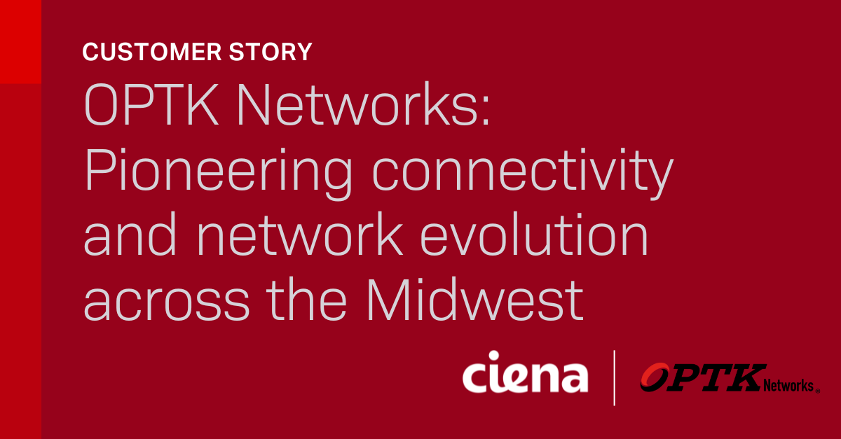 OPTK Networks: Pioneering connectivity and network evolution across the ...