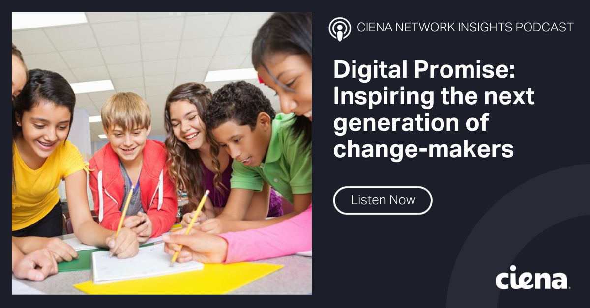Episode 68: Digital Promise- Inspiring the next generation of change ...