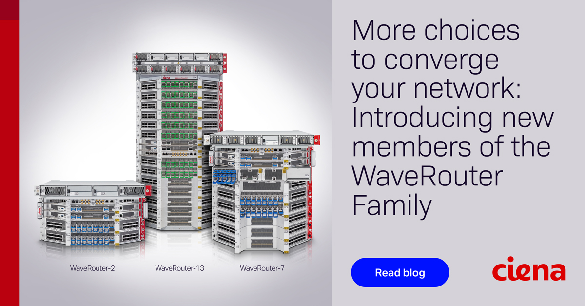 네트워크 통합을 위한 다양한 선택권: WaveRouter 시리즈의 새로운 제품 공개 - Ciena KR