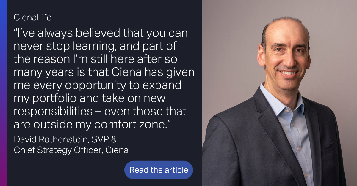 Leader insights: David Rothenstein on evolving your career path - Ciena