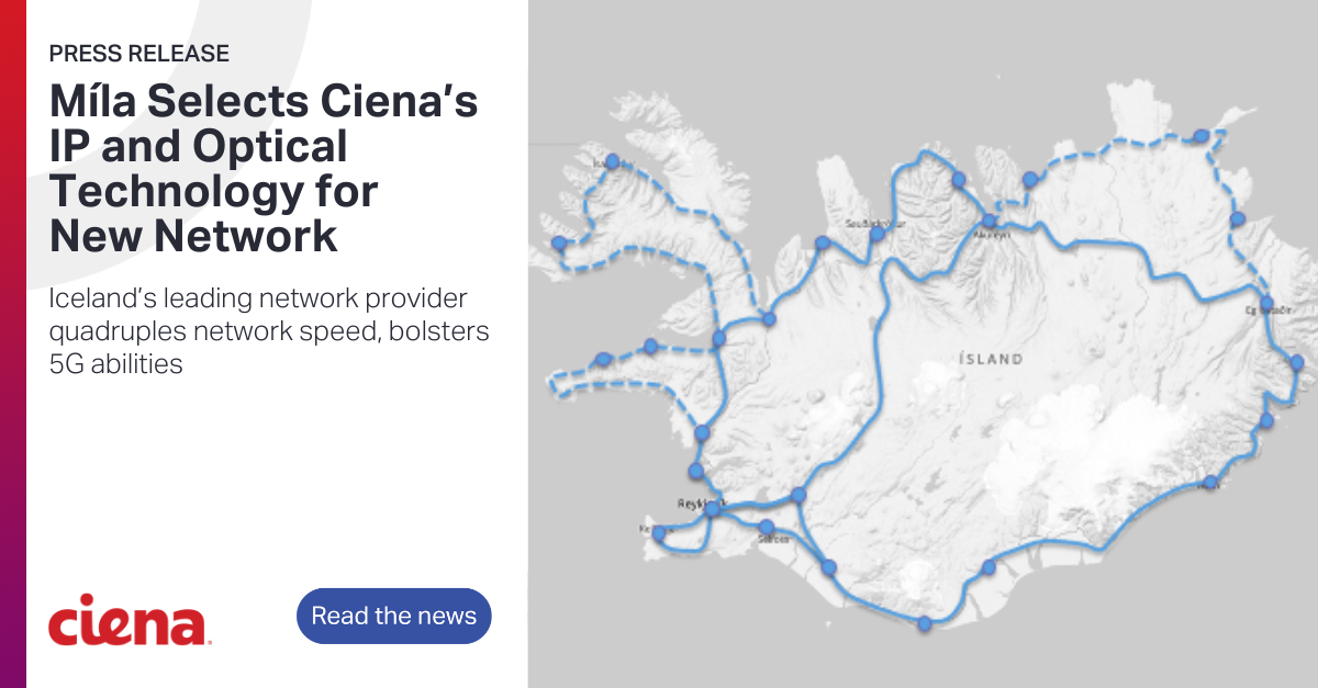 Míla Selects Ciena’s IP and Optical Technology for New Network - Ciena