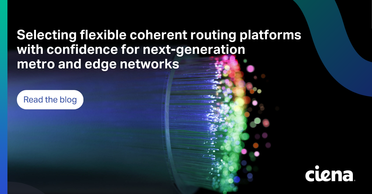 Selecting flexible coherent routing platforms with confidence for next-generation metro and edge ...