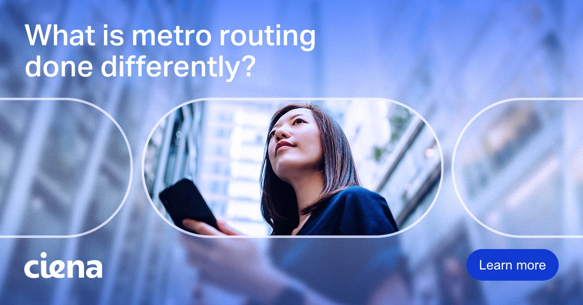 What is metro routing done differently? - Ciena